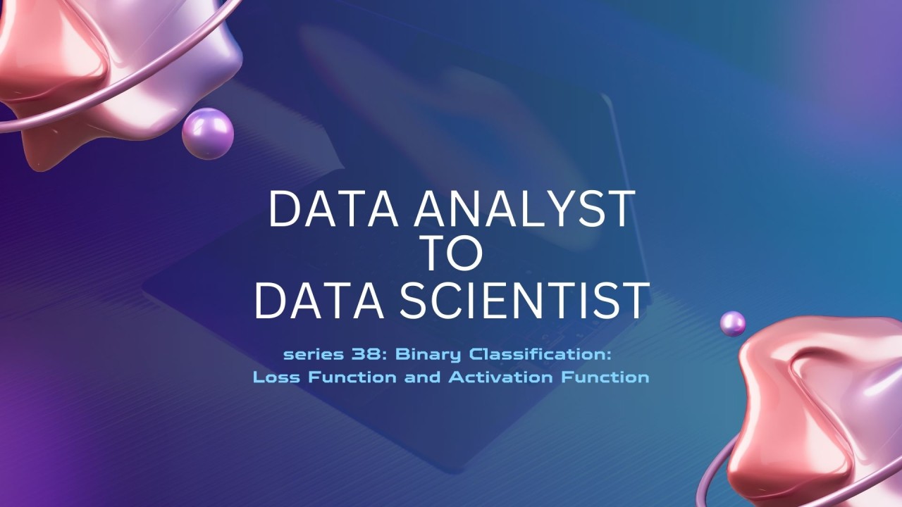 Binary Classification: Loss Function and Activation Function Binary Classification: Loss Function and Activation Function