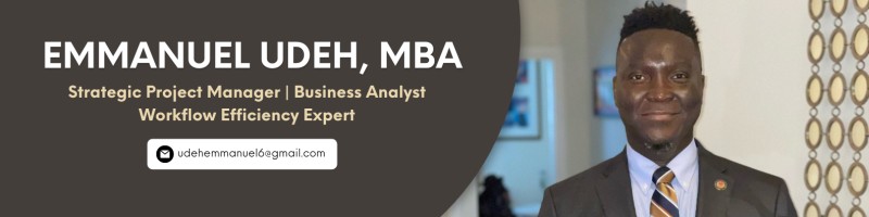 Emmanuel Udeh, MBA - Strategic Product Manager | Business Analysis ... Emmanuel Udeh, MBA - Strategic Product Manager | Business Analysis ...
