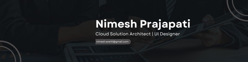 Nimesh Prajapati - Cloud Solutions Architect | Expertise in Cloud Data ... Nimesh Prajapati - Cloud Solutions Architect | Expertise in Cloud Data ...