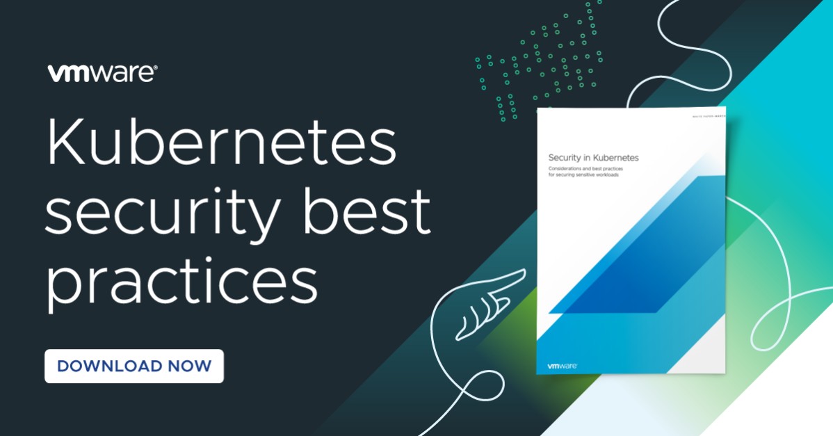 VMware Tanzu on LinkedIn: Best Practices in Kubernetes Security ... VMware Tanzu on LinkedIn: Best Practices in Kubernetes Security ...