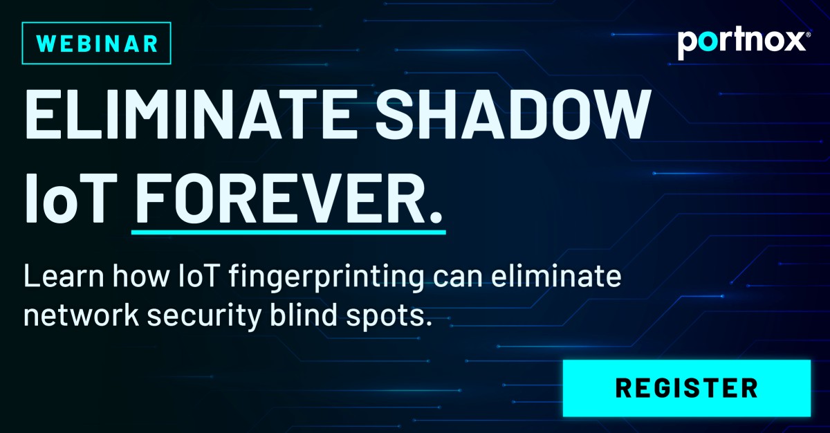 How Cloud-Native IoT Fingerprinting Eliminates IoT Security Risks | Portnox How Cloud-Native IoT Fingerprinting Eliminates IoT Security Risks | Portnox