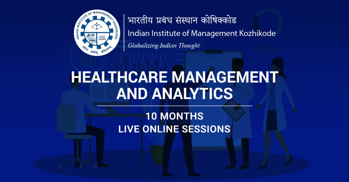 IIM Kozhikode Healthcare Management and Analytics on LinkedIn: Learn to ... IIM Kozhikode Healthcare Management and Analytics on LinkedIn: Learn to ...
