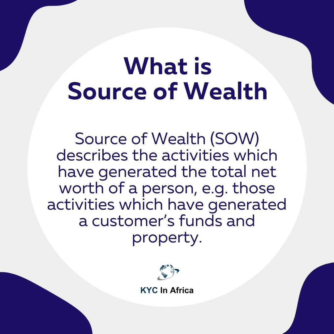What is Source of Wealth (SoW)? | KYC In Africa posted on the topic ... What is Source of Wealth (SoW)? | KYC In Africa posted on the topic ...
