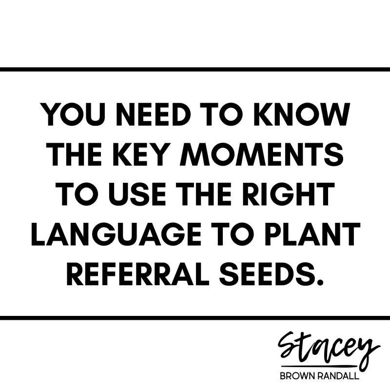 How to generate business referrals without asking | Stacey Brown ... How to generate business referrals without asking | Stacey Brown ...
