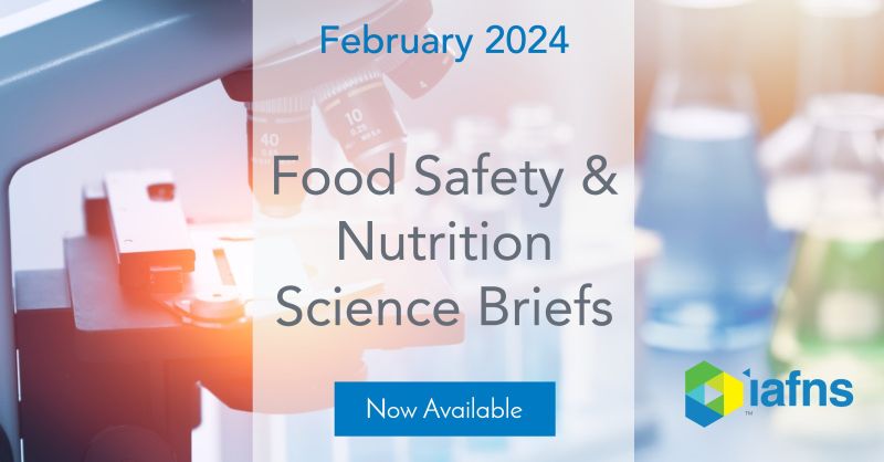 Science Briefs - IAFNS | IAFNS - Advancing Food and Nutrition Sciences Science Briefs - IAFNS | IAFNS - Advancing Food and Nutrition Sciences