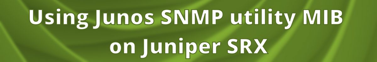 Nicolas Fevrier on LinkedIn: #juniper #networks #snmp #srx Nicolas Fevrier on LinkedIn: #juniper #networks #snmp #srx