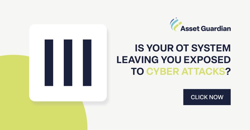 How to protect your OT system from cyber threats | Asset Guardian ... How to protect your OT system from cyber threats | Asset Guardian ...