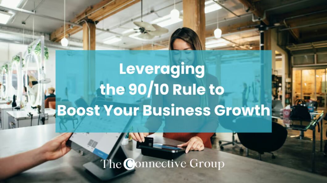 The Connective Group on LinkedIn: Leveraging the 90/10 Rule to Boost ... The Connective Group on LinkedIn: Leveraging the 90/10 Rule to Boost ...