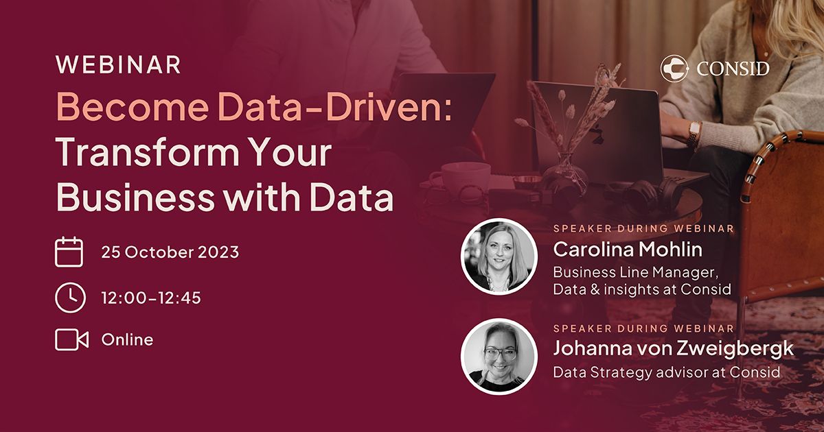 Consid on LinkedIn: Webinar: Become Data-Driven: Transform Your ... Consid on LinkedIn: Webinar: Become Data-Driven: Transform Your ...