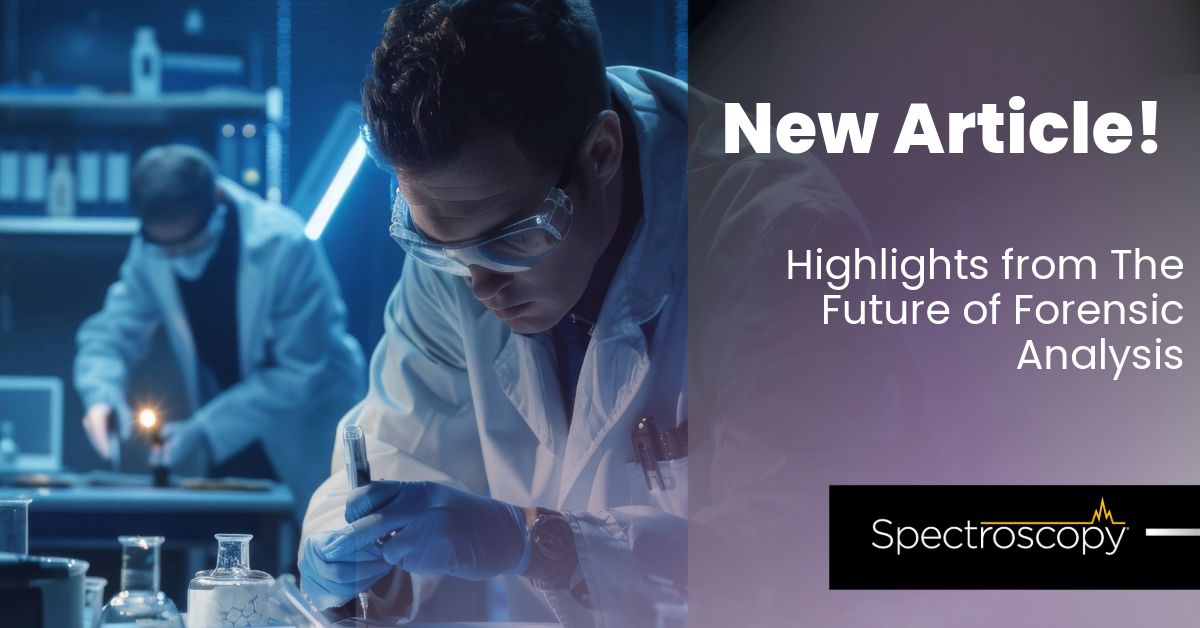Spectroscopy Media on LinkedIn: #spectroscopy #forensicscience #forensics Spectroscopy Media on LinkedIn: #spectroscopy #forensicscience #forensics