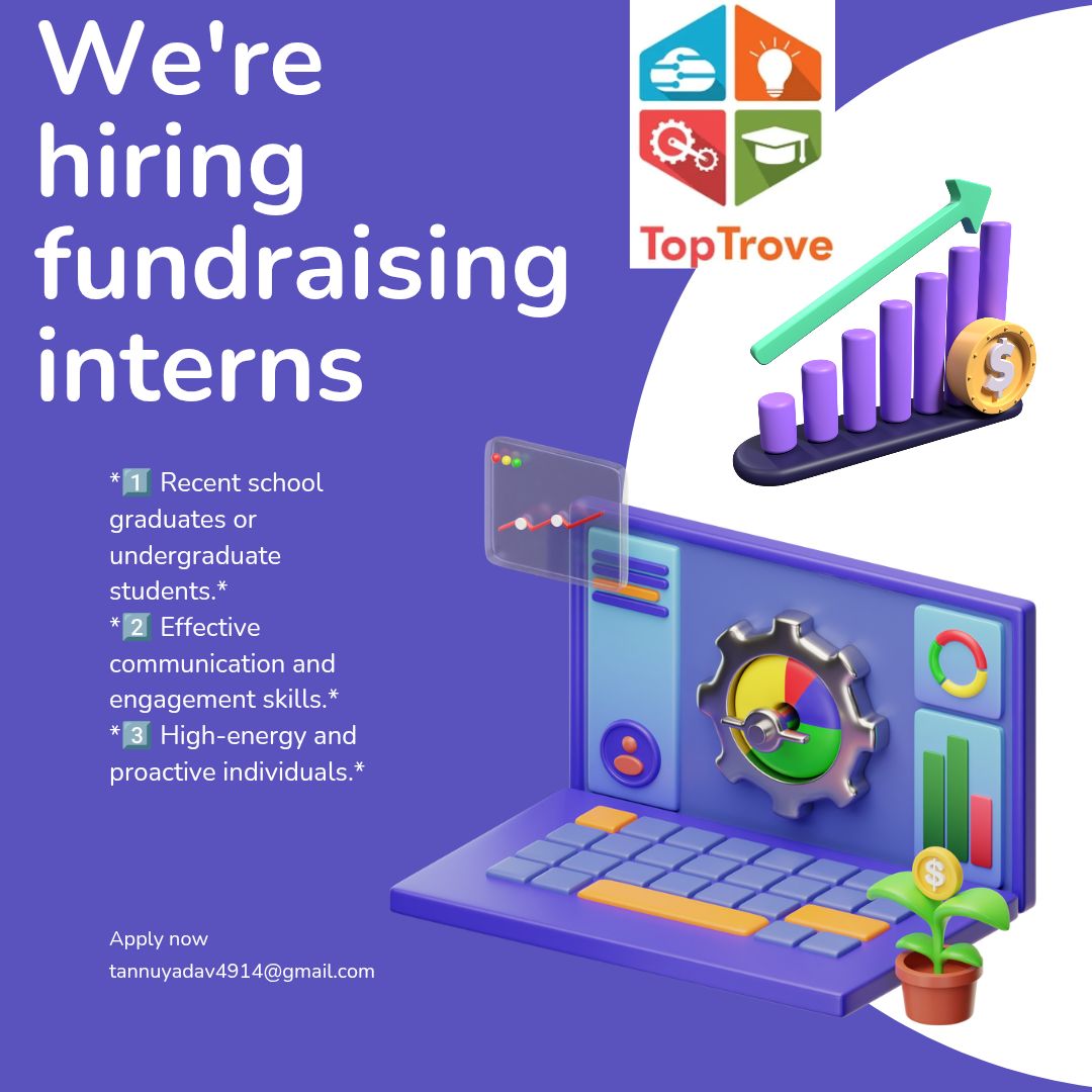 *Exciting Opportunity: Fundraising Internship at TopTrove… | Tannu Yadav *Exciting Opportunity: Fundraising Internship at TopTrove… | Tannu Yadav