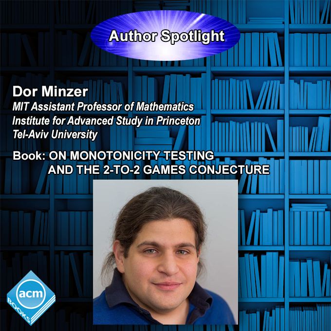 ACM Books on LinkedIn: Dr. Dor Minzer is assistant professor at MIT. He ... ACM Books on LinkedIn: Dr. Dor Minzer is assistant professor at MIT. He ...
