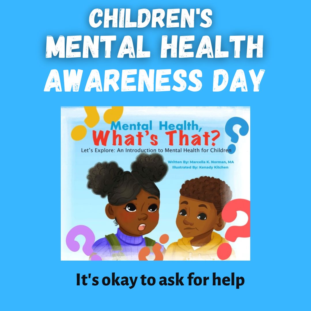 Marcella K. Norman, MA on LinkedIn: Today is Children’s Mental Health ... Marcella K. Norman, MA on LinkedIn: Today is Children’s Mental Health ...
