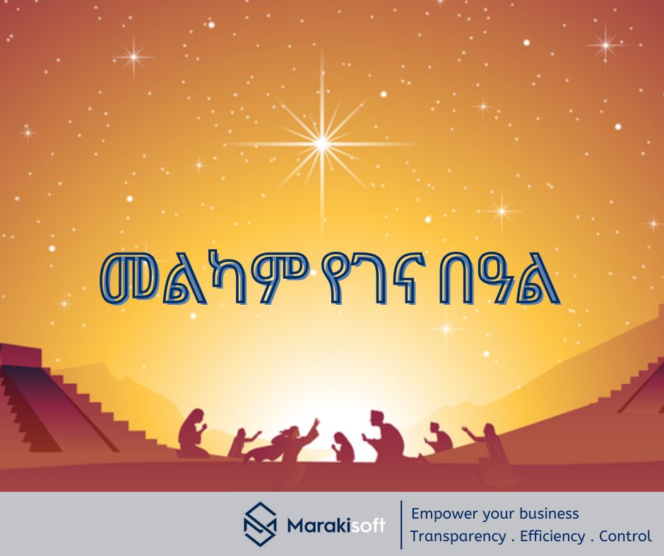 Marakisoft Technologies Pvt.Ltd.Co on LinkedIn: እንኳን ለብርሃነ ልደቱ በጤና ... Marakisoft Technologies Pvt.Ltd.Co on LinkedIn: እንኳን ለብርሃነ ልደቱ በጤና ...