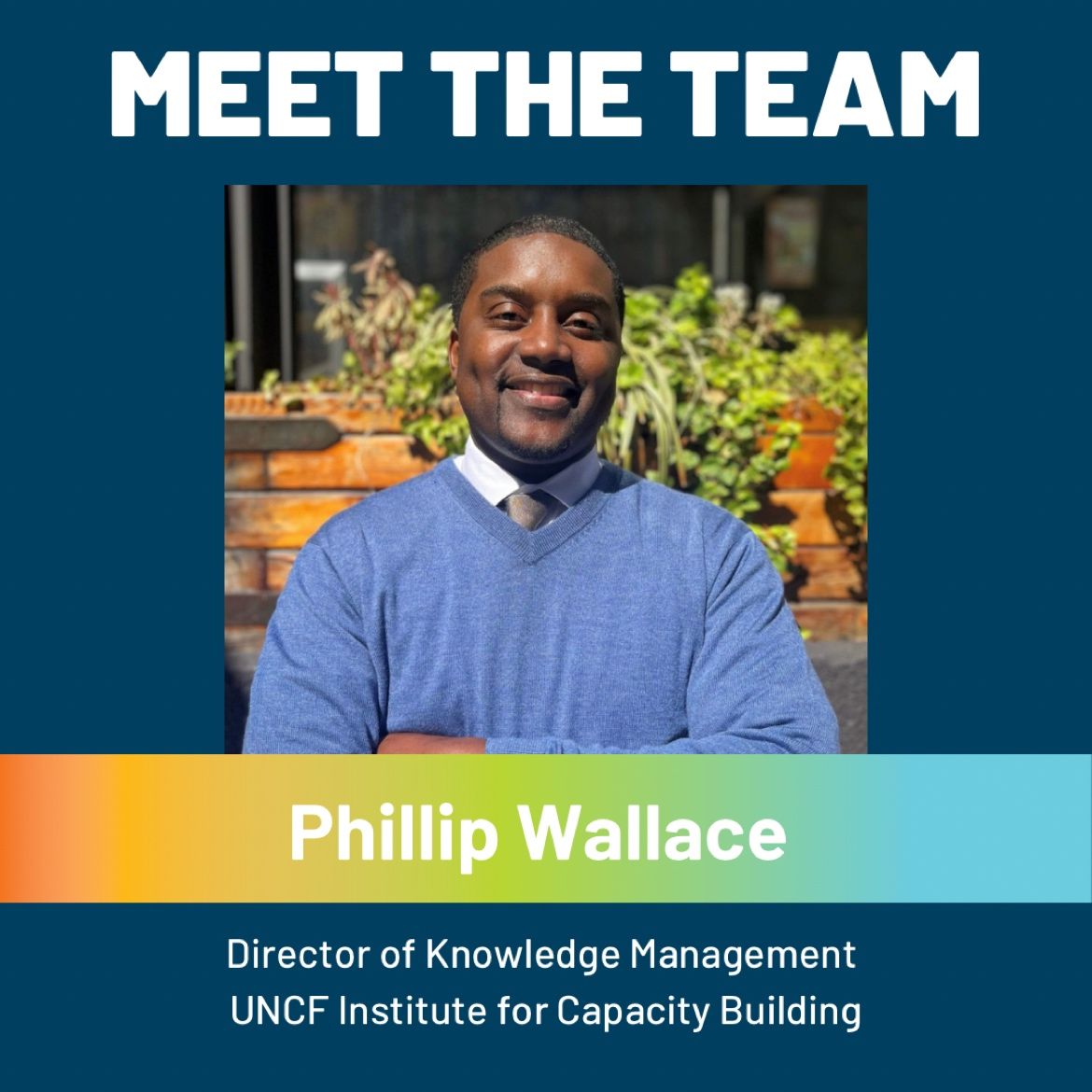 Meet Phillip Wallace, Director of Knowledge Management at UNCF | UNCF ... Meet Phillip Wallace, Director of Knowledge Management at UNCF | UNCF ...