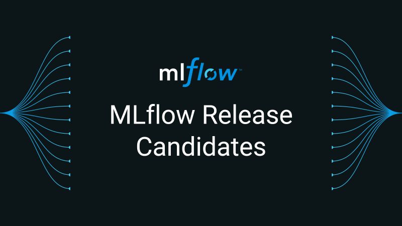 Introducing RC process for new features | MLflow posted on the topic ... Introducing RC process for new features | MLflow posted on the topic ...