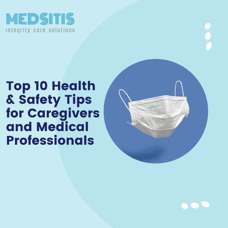Medsitis on LinkedIn: 🩺 Top 10 Health & Safety Tips for Caregivers ... Medsitis on LinkedIn: 🩺 Top 10 Health & Safety Tips for Caregivers ...
