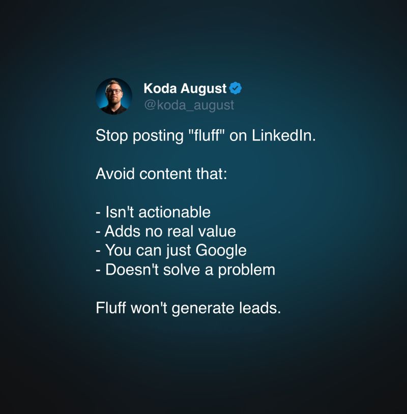 Koda August on LinkedIn: Fluff doesn't generate leads. Customer ... Koda August on LinkedIn: Fluff doesn't generate leads. Customer ...
