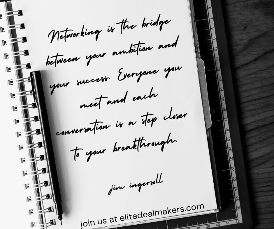 Networking: The Bridge to Success Every deal, every opportunity, and ... Networking: The Bridge to Success Every deal, every opportunity, and ...