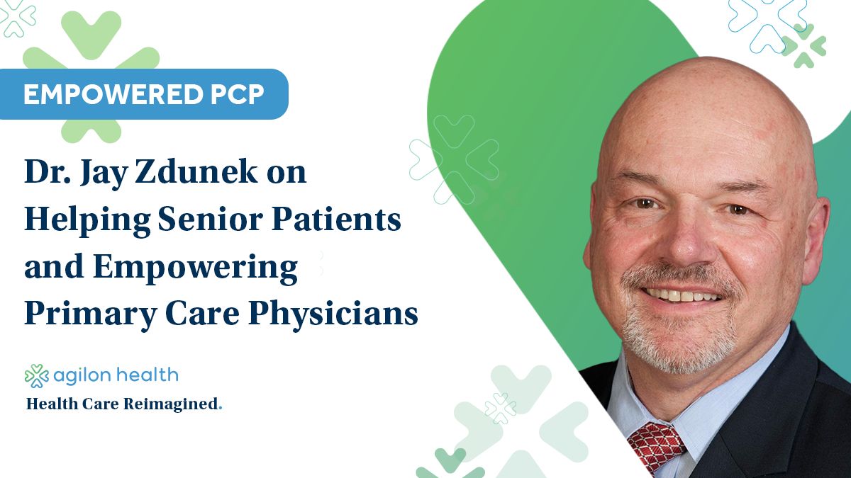 agilon health on LinkedIn: Empowered PCP: Dr. Jay Zdunek on Helping ... agilon health on LinkedIn: Empowered PCP: Dr. Jay Zdunek on Helping ...