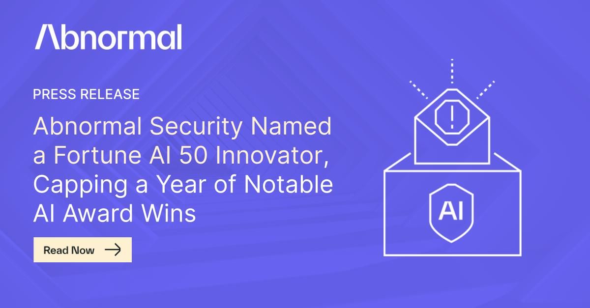 Abnormal Security on LinkedIn: Abnormal Security Named a Fortune AI 50 ... Abnormal Security on LinkedIn: Abnormal Security Named a Fortune AI 50 ...
