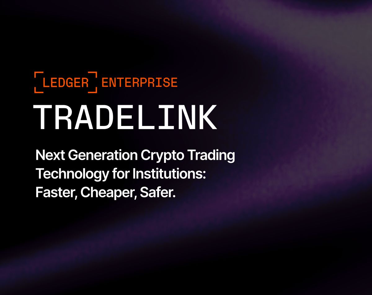 Ledger Enterprise has just launched Ledger Enterprise TRADELINK! Learn ... Ledger Enterprise has just launched Ledger Enterprise TRADELINK! Learn ...