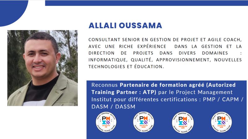 Oussama ALLALI, ATP-PMP®instructor (PGMP ,PMP ,ACP, DAVSC, DAC, DASSM ... Oussama ALLALI, ATP-PMP®instructor (PGMP ,PMP ,ACP, DAVSC, DAC, DASSM ...