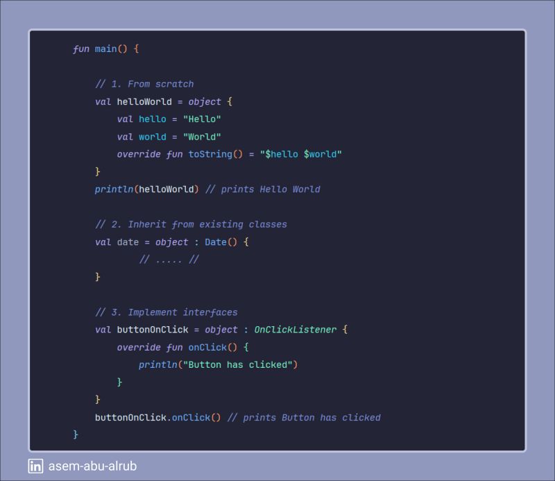 Asem Abu alrub on LinkedIn: Kotlin Tip #️⃣3️⃣0️⃣ Object expressions or ... Asem Abu alrub on LinkedIn: Kotlin Tip #️⃣3️⃣0️⃣ Object expressions or ...