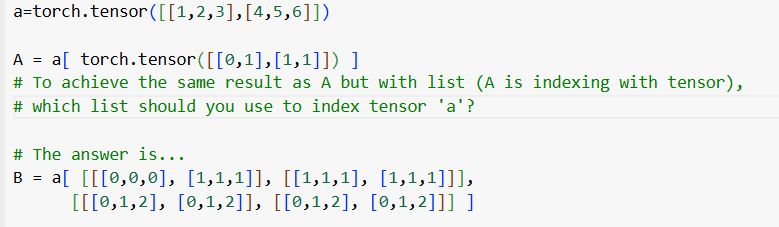Tensor indexing or List indexing? While reviewing a PyTorch article I ... Tensor indexing or List indexing? While reviewing a PyTorch article I ...