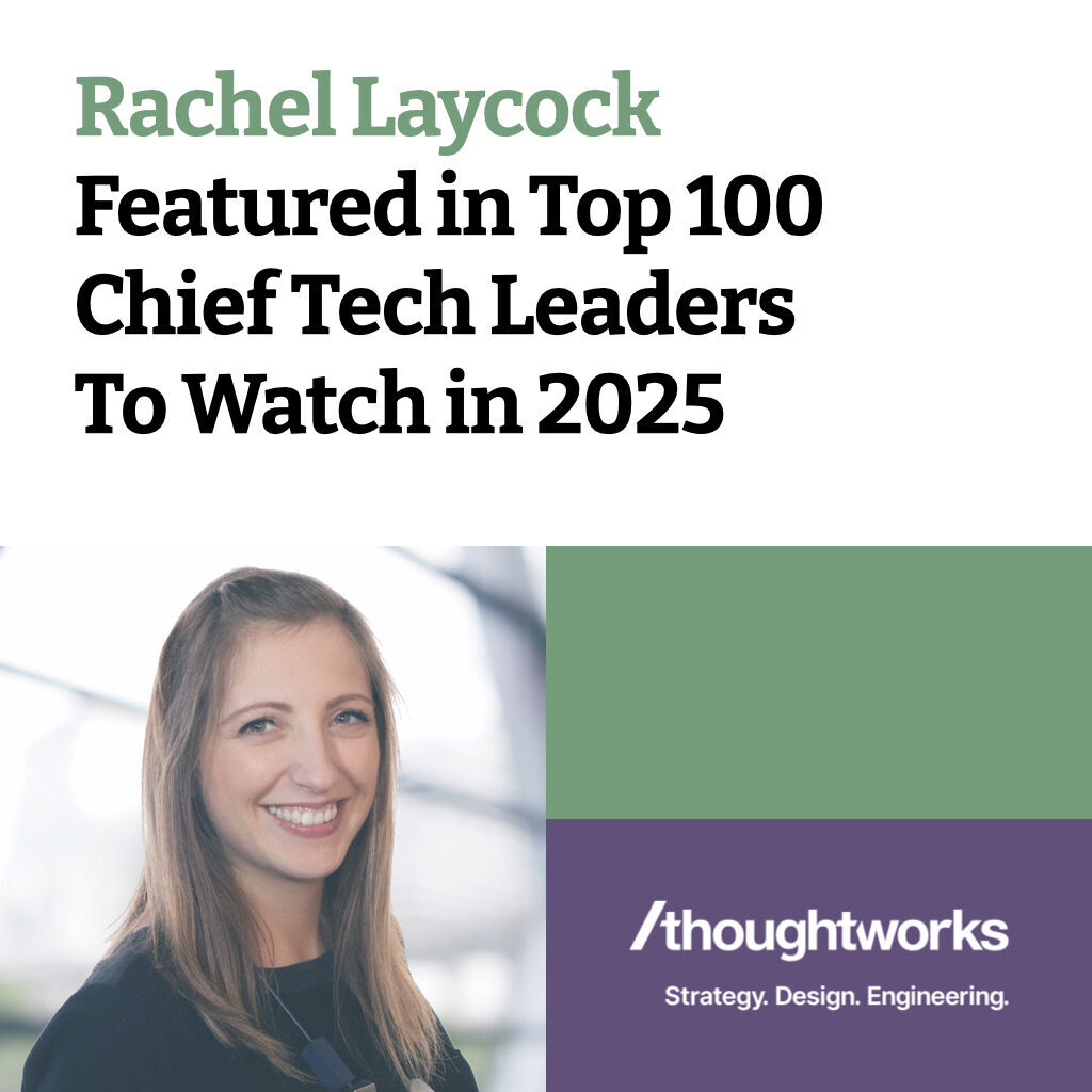 I am very proud of my colleague Rachel Laycock, Thoughtworks CTO, who ... I am very proud of my colleague Rachel Laycock, Thoughtworks CTO, who ...