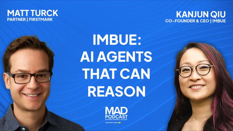 Pod: Imbue CEO on AI agents | Matt Turck posted on the topic | LinkedIn Pod: Imbue CEO on AI agents | Matt Turck posted on the topic | LinkedIn