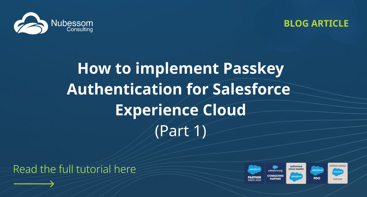 Nubessom Consulting on LinkedIn: Passkey Authentication for Salesforce ... Nubessom Consulting on LinkedIn: Passkey Authentication for Salesforce ...