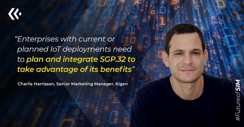 Kigen on LinkedIn: #iotsecurity #esim #iotsafe #sgp32 #iot #futureofsim Kigen on LinkedIn: #iotsecurity #esim #iotsafe #sgp32 #iot #futureofsim