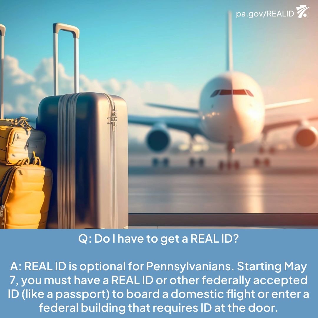Did you know? REAL ID is optional for Pennsylvanians. But starting May ... Did you know? REAL ID is optional for Pennsylvanians. But starting May ...