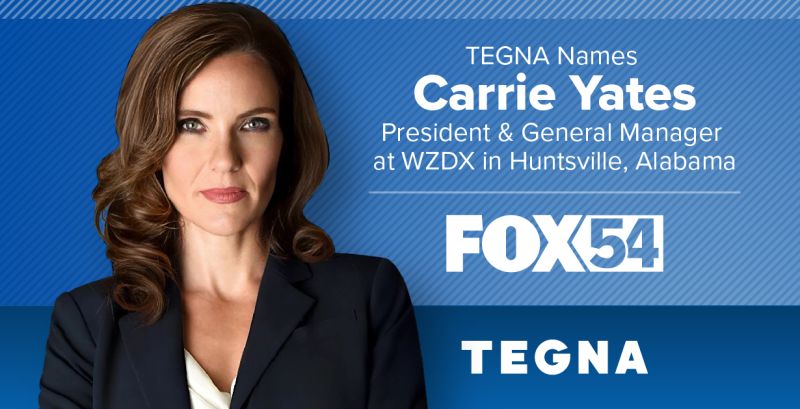 TEGNA names Carrie Yates president and general manager at FOX54, the ... TEGNA names Carrie Yates president and general manager at FOX54, the ...