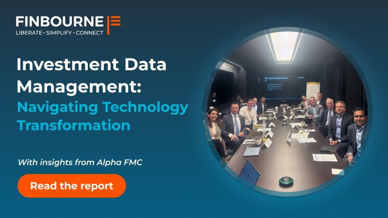 FINBOURNE Technology and Alpha FMC roundtable on data transformation ... FINBOURNE Technology and Alpha FMC roundtable on data transformation ...