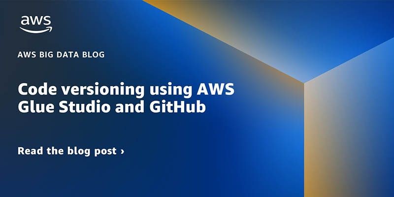 Danilo Poccia on LinkedIn: Code versioning using AWS Glue Studio and ... Danilo Poccia on LinkedIn: Code versioning using AWS Glue Studio and ...