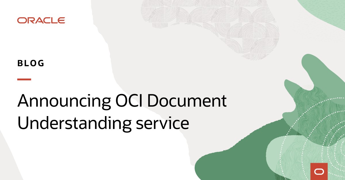 Joel Grocock on LinkedIn: Announcing OCI Document Understanding Service Joel Grocock on LinkedIn: Announcing OCI Document Understanding Service