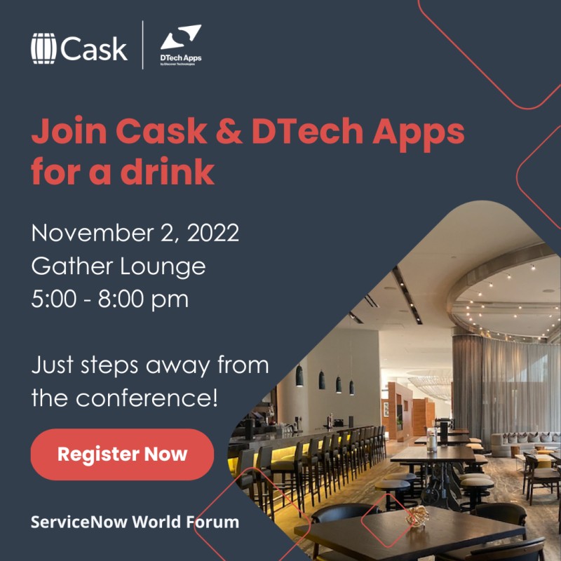 ServiceNow customers join Cask and DTech Apps for specialty cocktails ... ServiceNow customers join Cask and DTech Apps for specialty cocktails ...