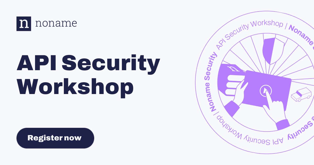 Noname Security on LinkedIn: API Security Workshop | Noname Security Noname Security on LinkedIn: API Security Workshop | Noname Security