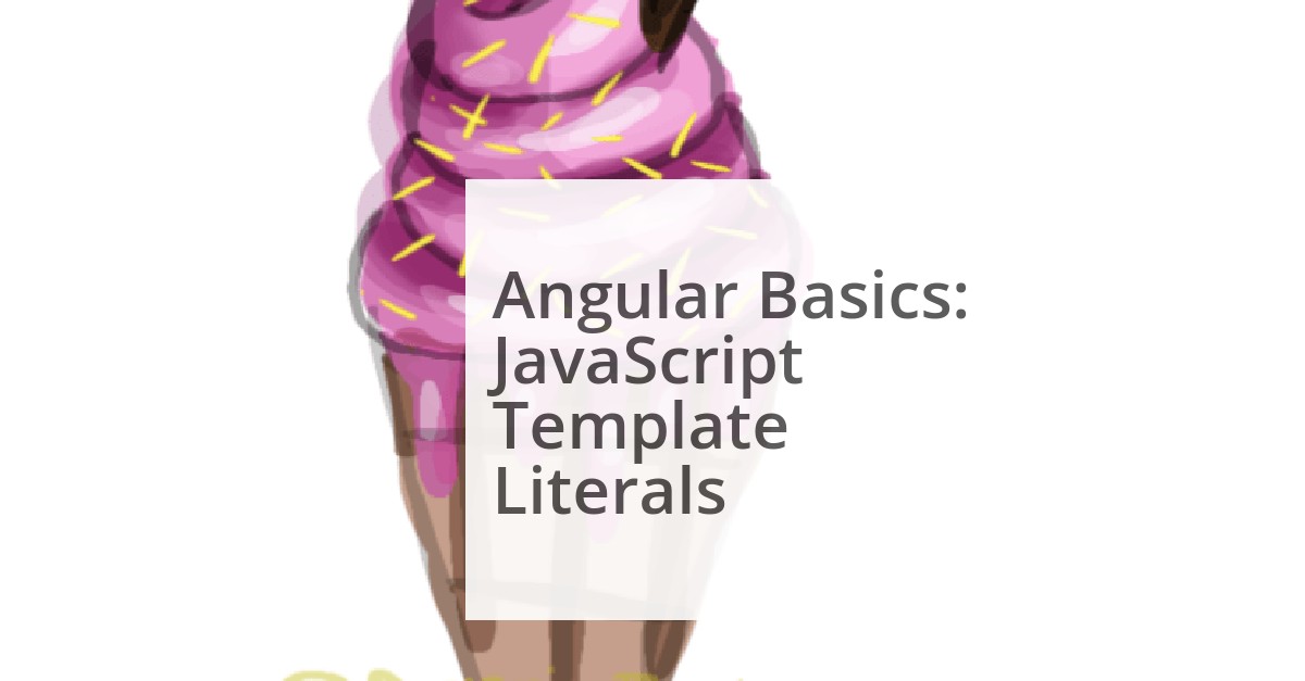 Angular Jobs on LinkedIn: Angular Basics: JavaScript Template Literals Angular Jobs on LinkedIn: Angular Basics: JavaScript Template Literals