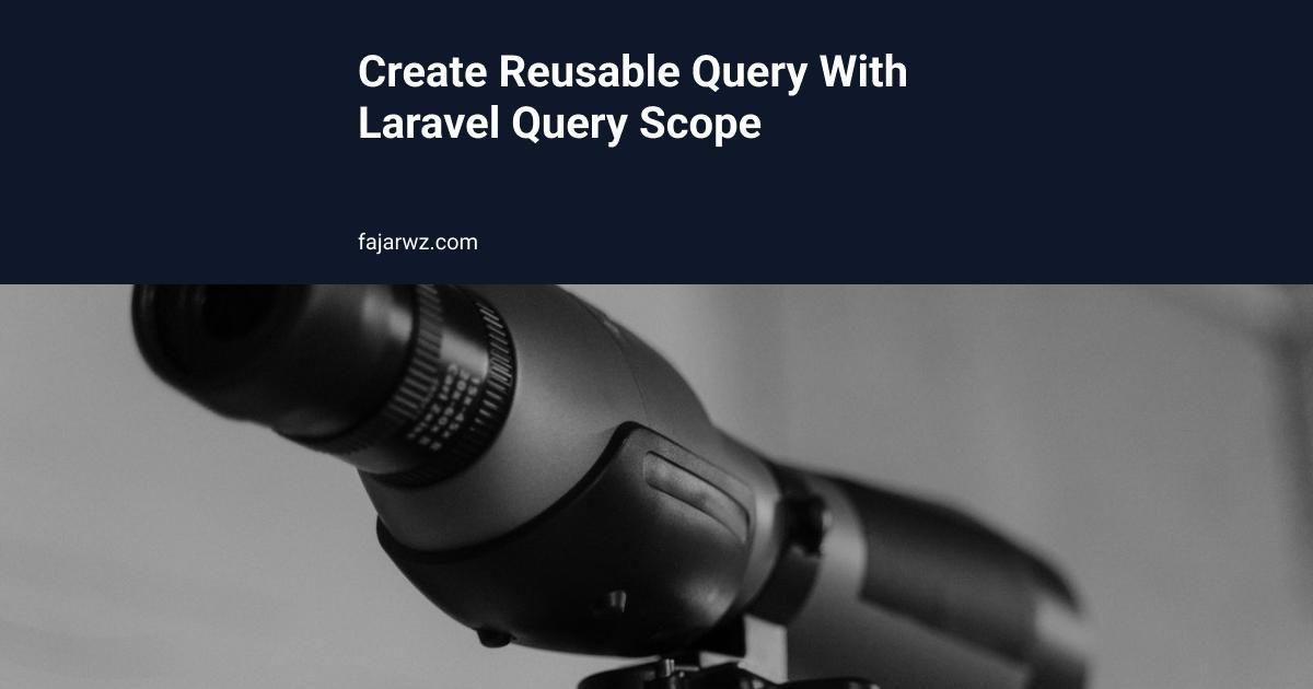 Laravel News on LinkedIn: Create Reusable Query With Laravel Query ... Laravel News on LinkedIn: Create Reusable Query With Laravel Query ...