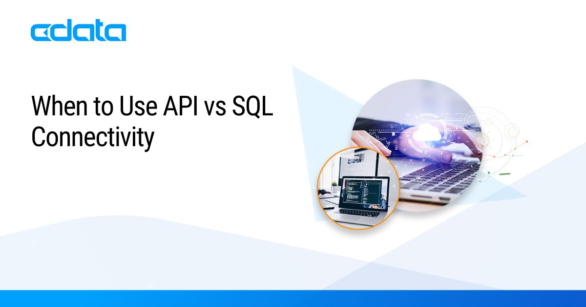 Dane White on LinkedIn: When to Use API vs SQL Connectivity (CData ... Dane White on LinkedIn: When to Use API vs SQL Connectivity (CData ...