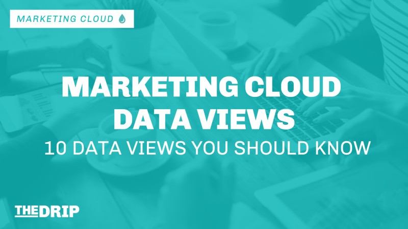 The DRIP on LinkedIn: Marketing Cloud Data Views: 10 Data Views You ... The DRIP on LinkedIn: Marketing Cloud Data Views: 10 Data Views You ...