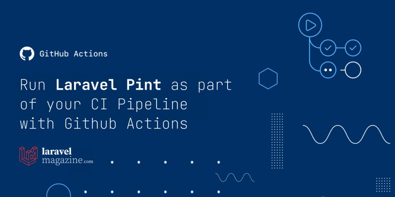Laravel News on LinkedIn: Run Laravel Pint as part of your CI Pipeline ... Laravel News on LinkedIn: Run Laravel Pint as part of your CI Pipeline ...