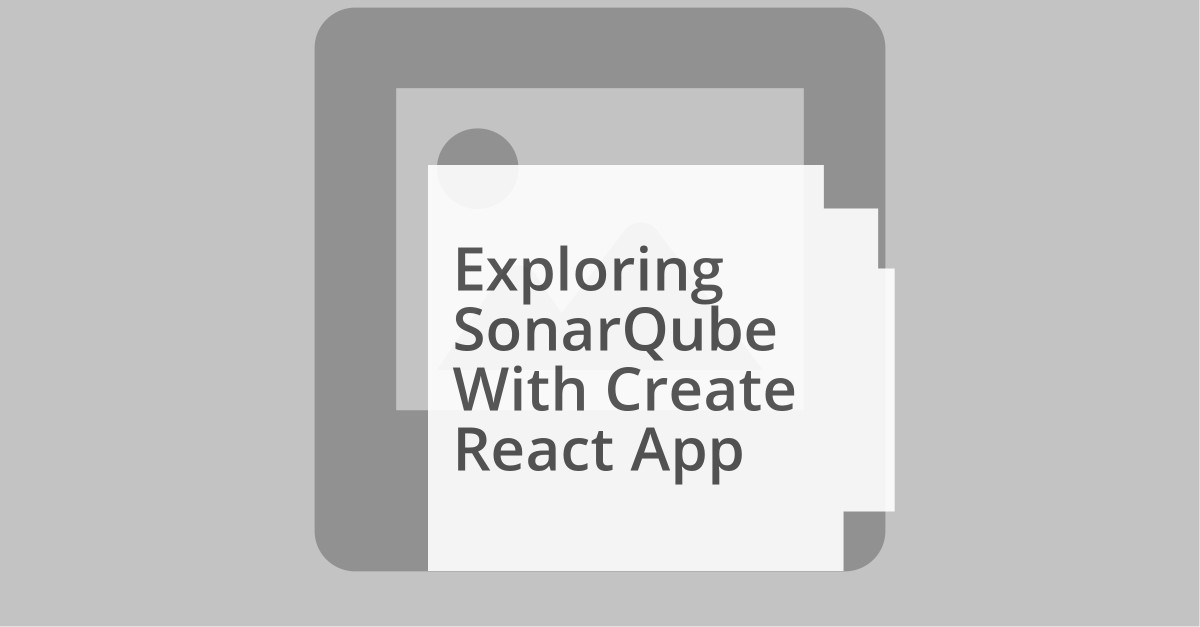 React Jobs on LinkedIn: Exploring SonarQube With Create React App React Jobs on LinkedIn: Exploring SonarQube With Create React App