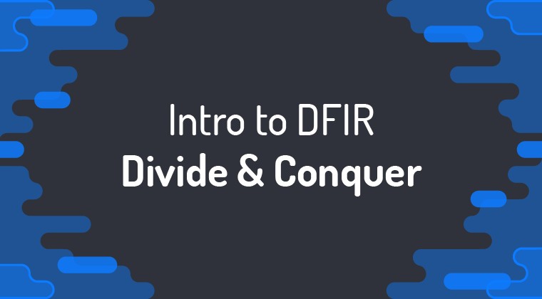Andrew Wallis on LinkedIn: Intro to DFIR: The Divide and Conquer Process Andrew Wallis on LinkedIn: Intro to DFIR: The Divide and Conquer Process
