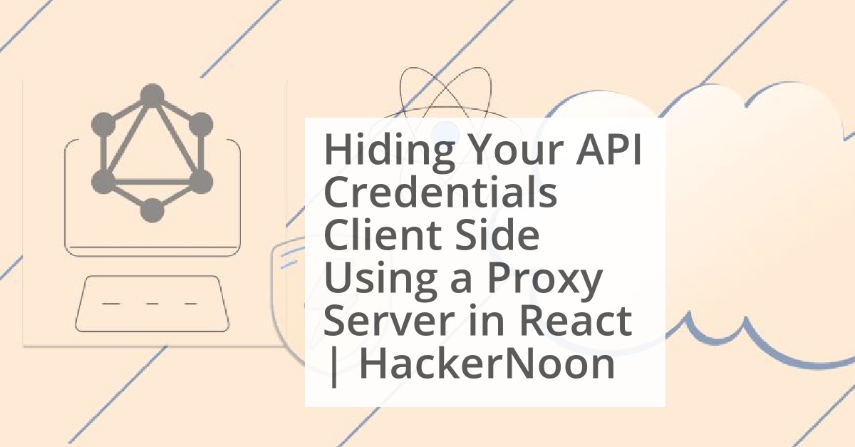 Asher Cassetto Cohen on LinkedIn: Hiding Your API Credentials Client ... Asher Cassetto Cohen on LinkedIn: Hiding Your API Credentials Client ...