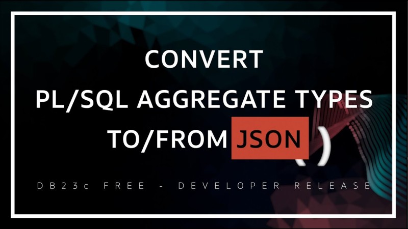 Anil Mahadev on LinkedIn: Convert PL/SQL Aggregate Types to/from JSON Anil Mahadev on LinkedIn: Convert PL/SQL Aggregate Types to/from JSON