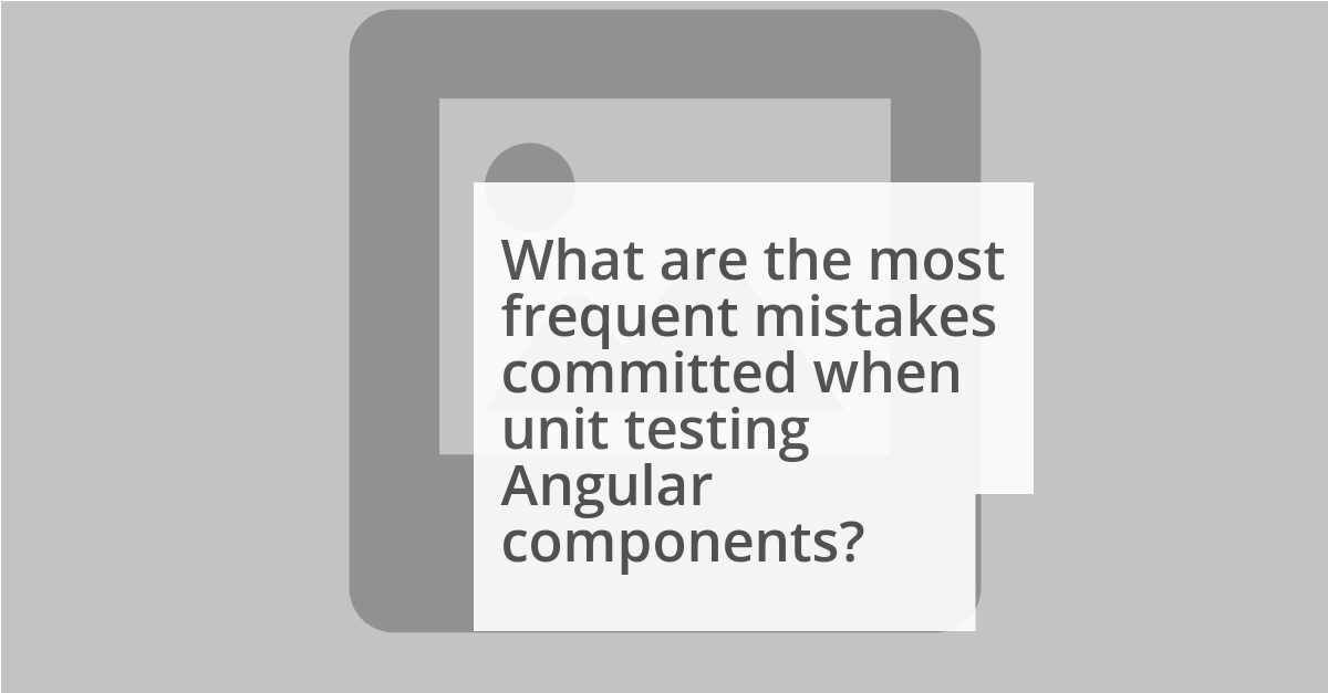 Angular Jobs on LinkedIn: Common Pitfalls in Angular Component Testing Angular Jobs on LinkedIn: Common Pitfalls in Angular Component Testing